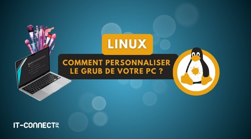 Personnaliser le GRUB de Linux : thèmes, options et astuces