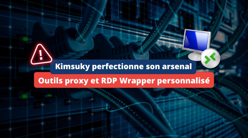 Les pirates de Kimsuky utilisent un RDP Wrapper pour les accès distants