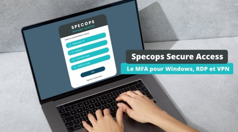 Specops Secure Access : le MFA pour Windows, RDP et VPN
