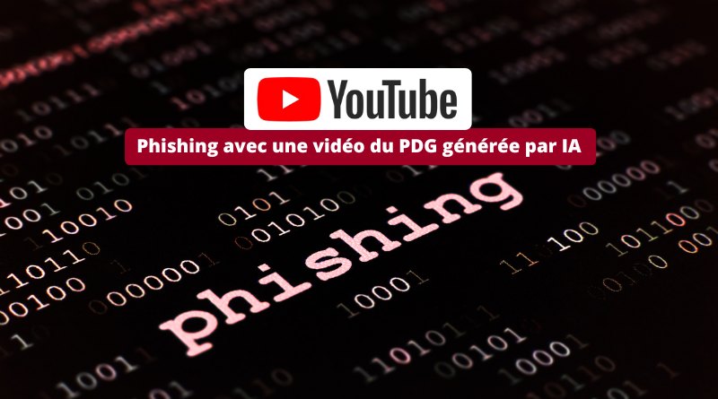 Une vidéo IA du PDG de YouTube utilisée pour du phishing