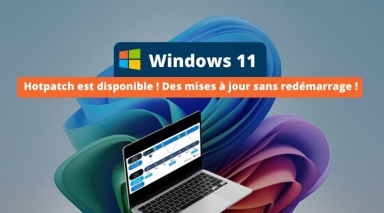 Mises à jour sans redémarrage : voici Hotpatch pour Windows 11