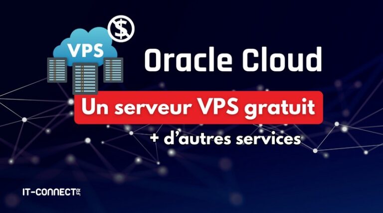 Un VPS gratuit chez Oracle Cloud : voici comment en profiter