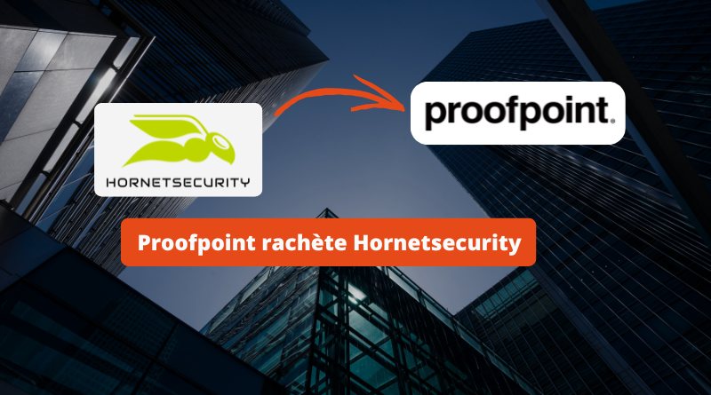 Hornetsecurity racheté par l'américain Proofpoint et ce n'est pas anodin
