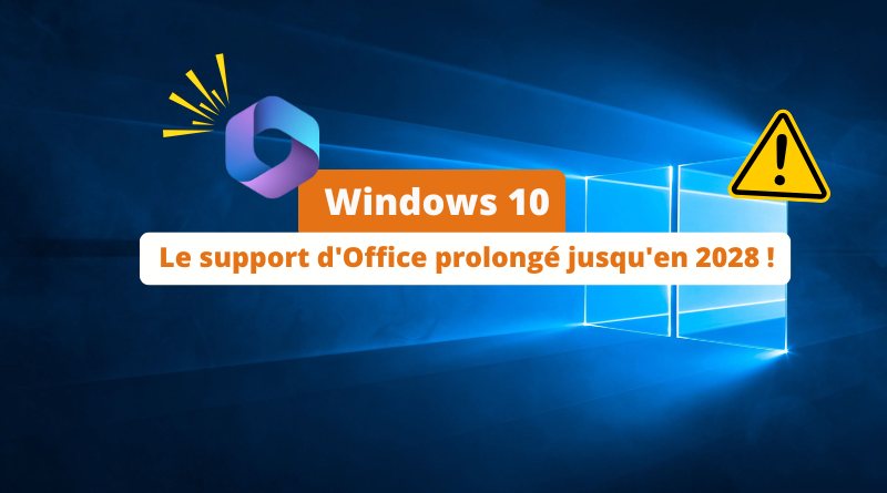 Windows 10 : le support d'Office prolongé jusqu'en 2028
