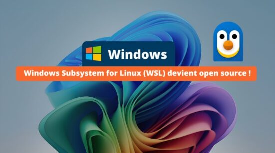 Windows Subsystem for Linux (WSL) devient open source