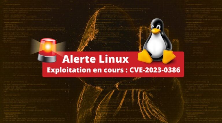 Patchez Linux : la CISA alerte sur une faille dans OverlayFS