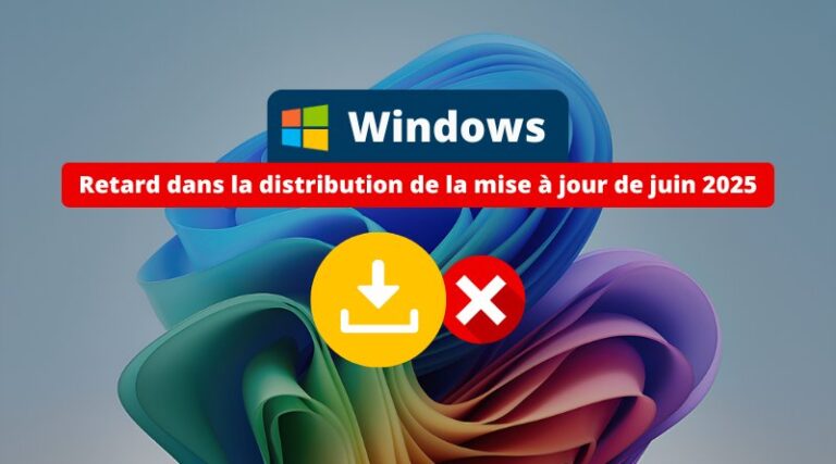 La mise à jour Windows de juin 2025 retardée à cause de ce bug