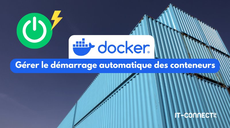 Docker : gérer le démarrage automatique des conteneurs