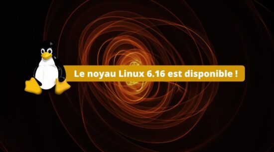 Noyau Linux 6.16 : quelles sont les nouveautés