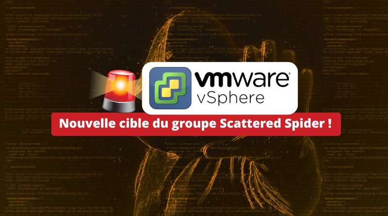Le groupe Scattered Spider s'attaque à VMware ESXi