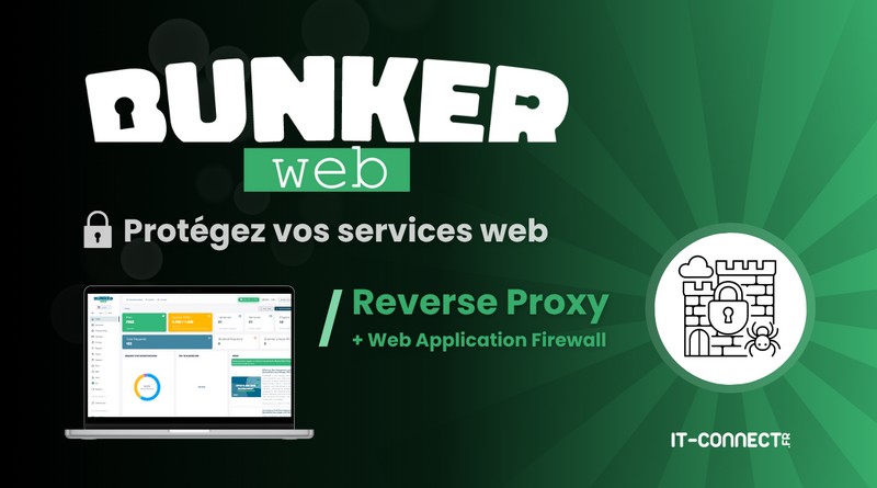 Prise en main de BunkerWeb, un reverse proxy et WAF open source