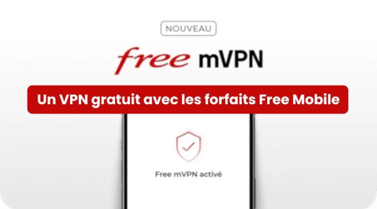 Free Mobile propose un VPN gratuit à ses abonnés