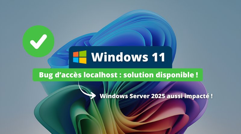 Microsoft a corrigé le bug Windows qui casse les connexions localhost