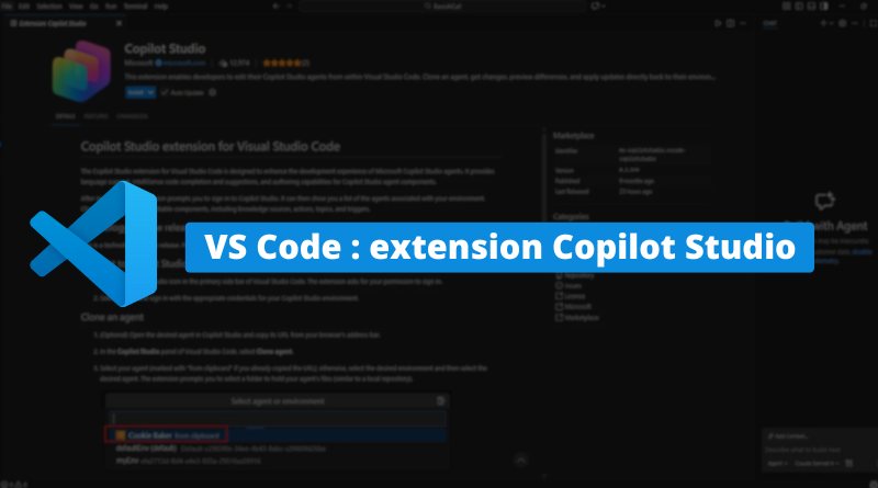 L'extension Copilot Studio est disponible pour Visual Studio Code