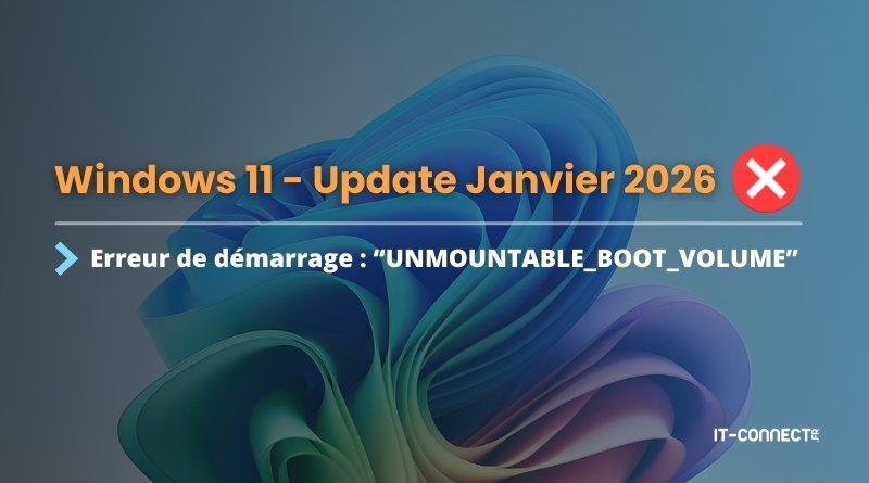 Windows 11 : la mise à jour de janvier 2026 peut casser le démarrage